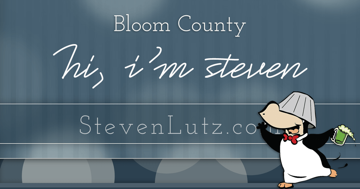 Bloom County » Hi, I'm Steven